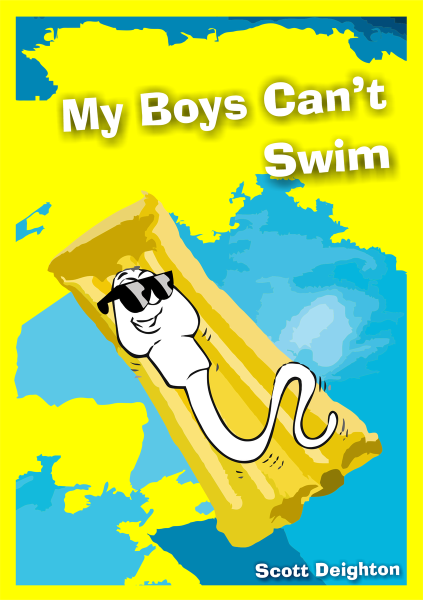 My Boys Can’t Swim Author: Scott Deighton – TestHim Limited
